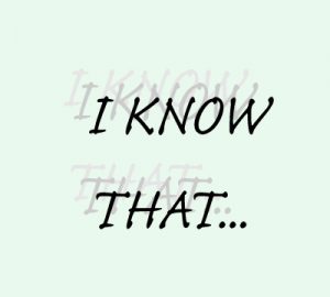 I knowにthatがつくと意味が変わる